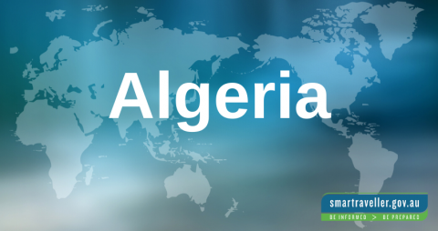 Algeria Travel Advice & Safety | Smartraveller